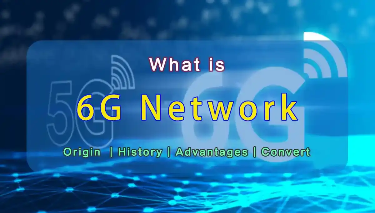 What is 6G Network? - Xinlun Technology